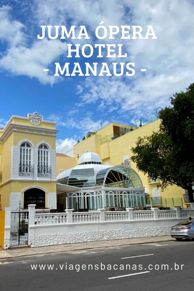 Juma Ópera Hotel: Dica de Hotel em Manaus - Viagens Bacanas