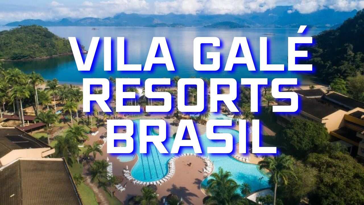 Descubra o Brasil com os Resorts Vila Galé